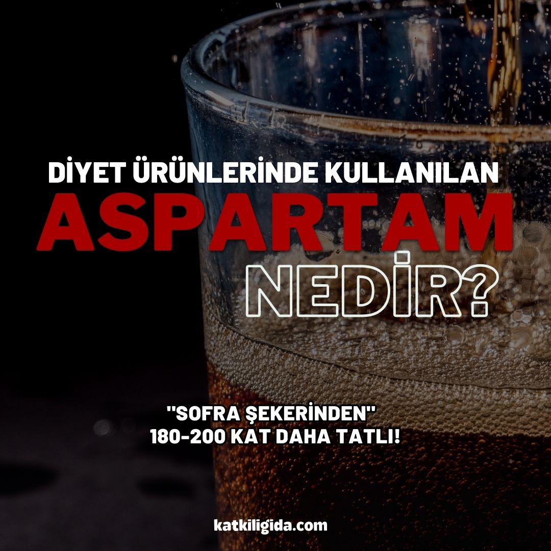 Aspartam (E951) Nedir? Zararlı mı? Helal mi? - Katkılı Gıda